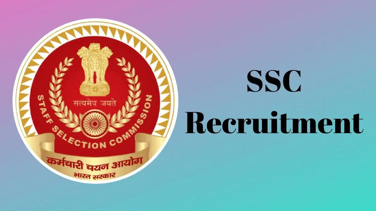 SSCમાં આવી બંપર ભરતી; 3000થી વધુ જગ્યા 10 પાસ ઉમેદવારો ભરો ફોર્મ, કેવી ...